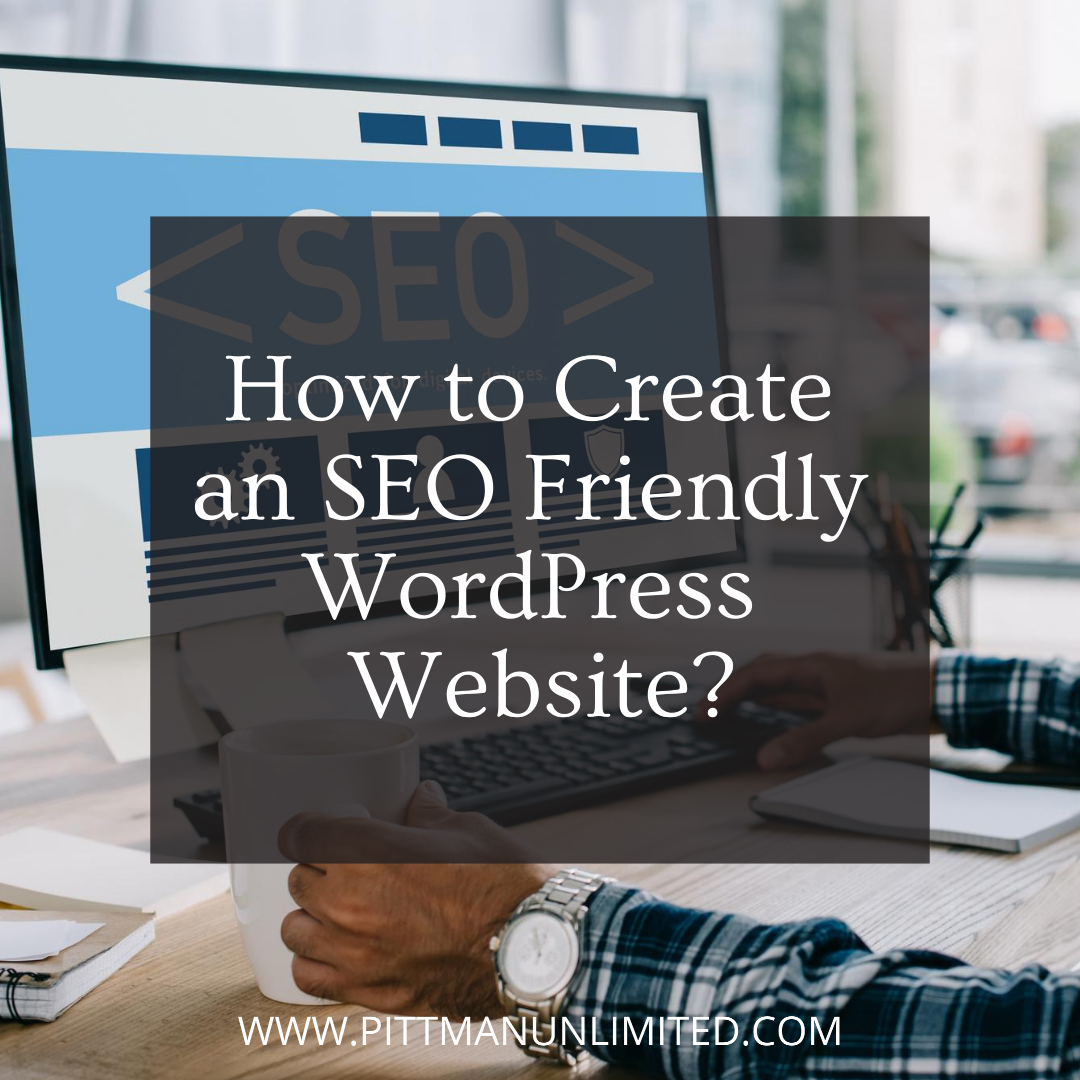 How to Create an SEO Friendly WordPress Website (2025) - Pittman Unlimited